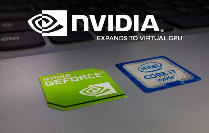 Nvidia Expands to Virtual GPU, Supports Remote Work - Myce.wiki