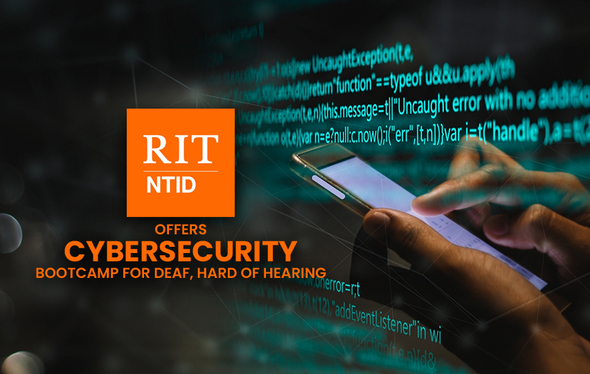 Rochester Institute of Technology & NTID Offer Cybersecurity Bootcamp ...